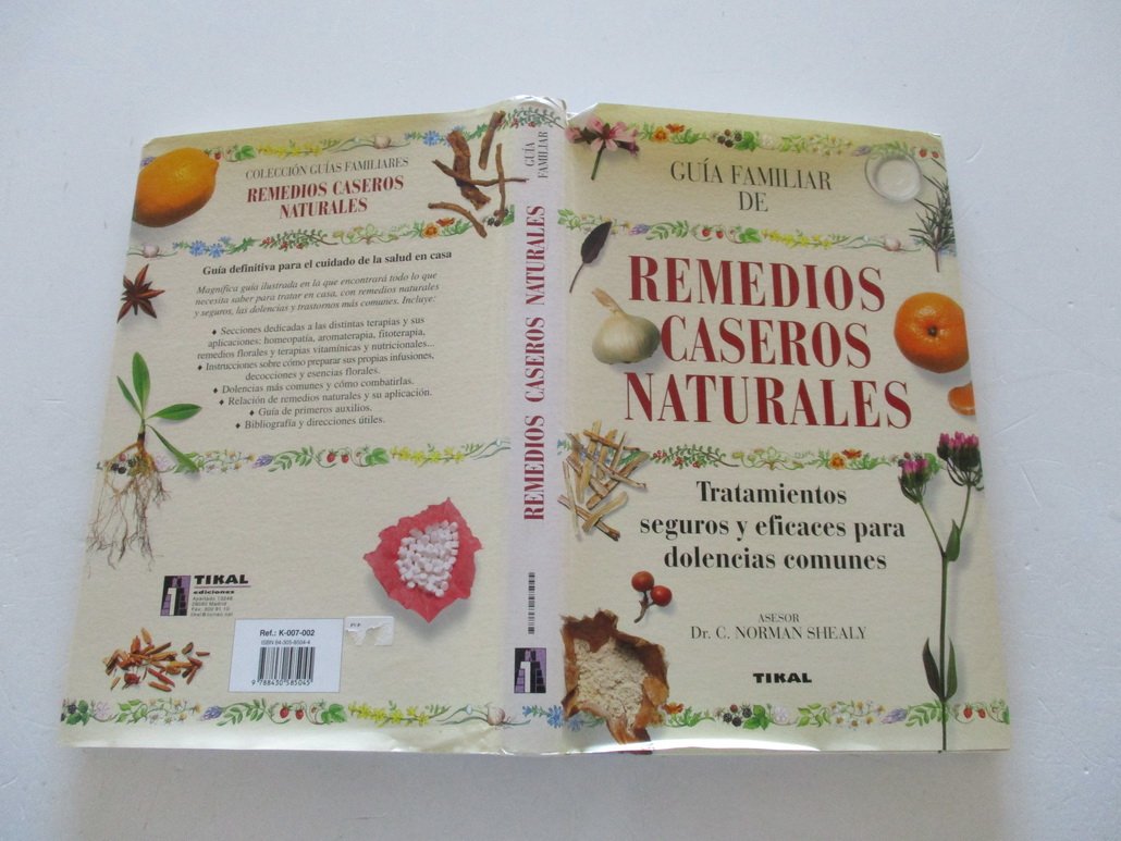 REMEDIOS CASEROS NATURALES-GUIA FAM. (SIN COLECCION) : DR.C.NORMAN ...