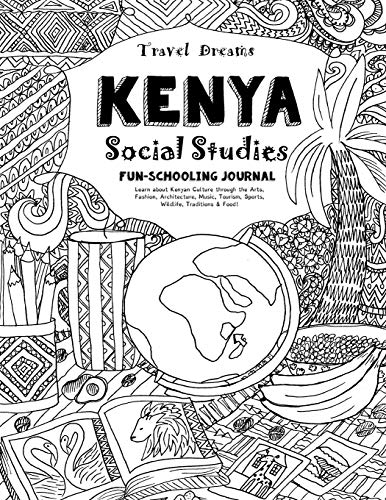 Travel Dreams Kenya - Social Studies Fun-Schooling Journal: Learn about ...