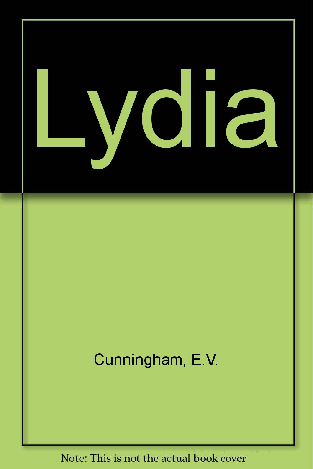 Lydia: Cunningham, E V: 9780856171499: Amazon.com: Books