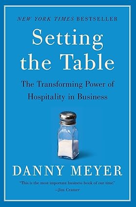 Amazon.com: Setting the Table: 9780062173867: Danny Meyer: Books