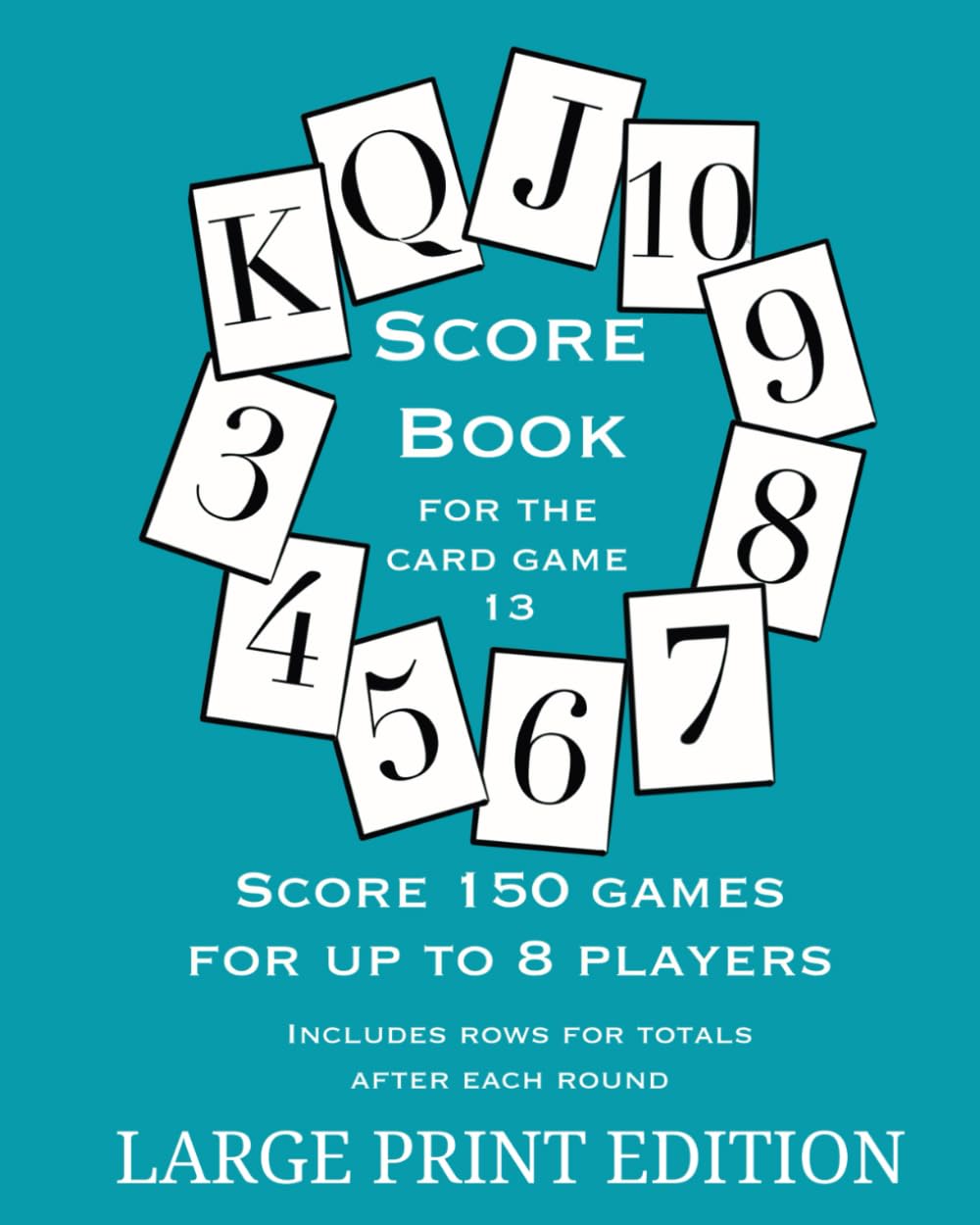 Amazon.com: LARGE PRINT Score Book for the Card Game 13: 3-13, score ...