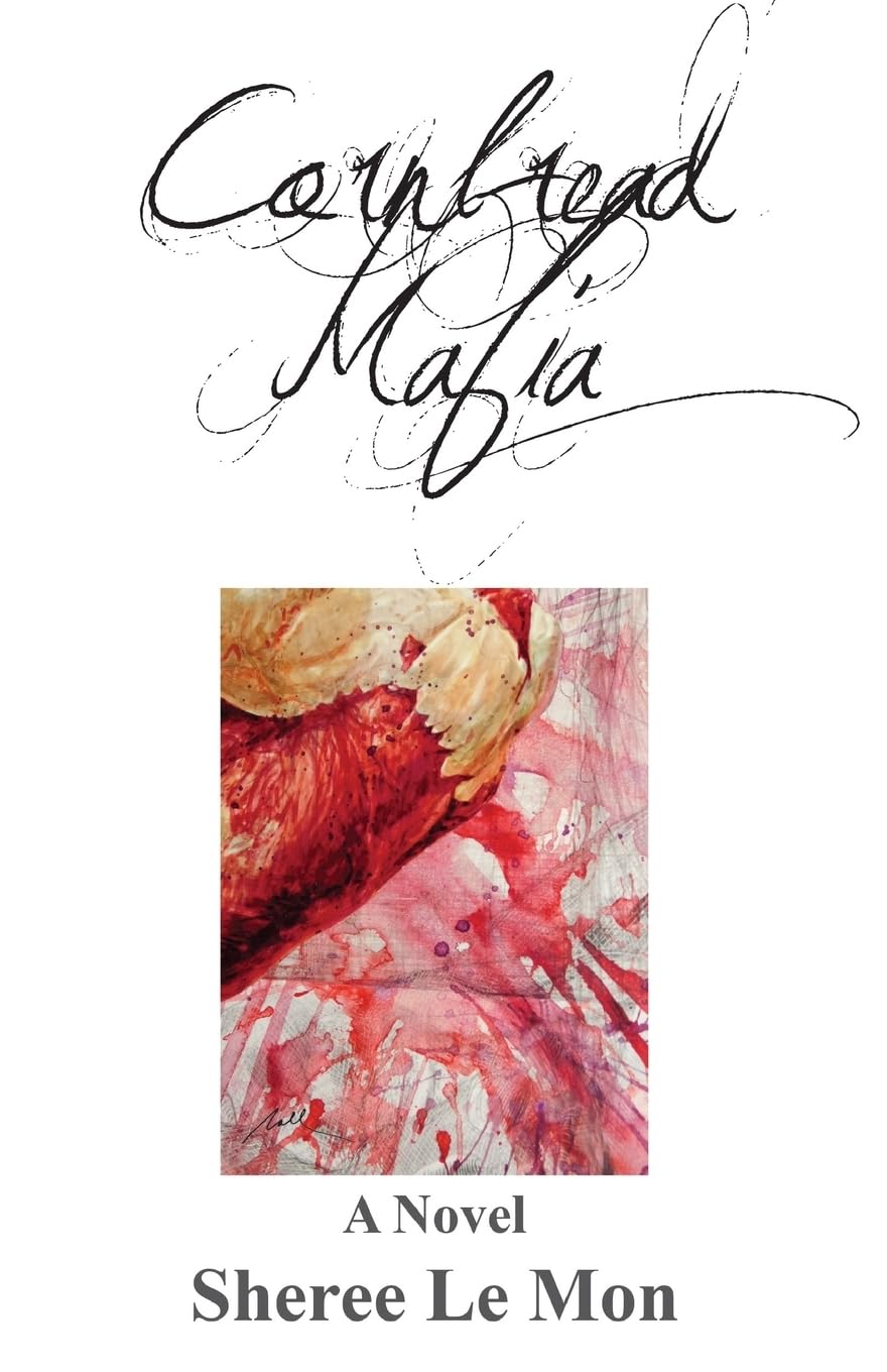 Cornbread Mafia: Le Mon, Sheree: 9780997294583: Amazon.com: Books