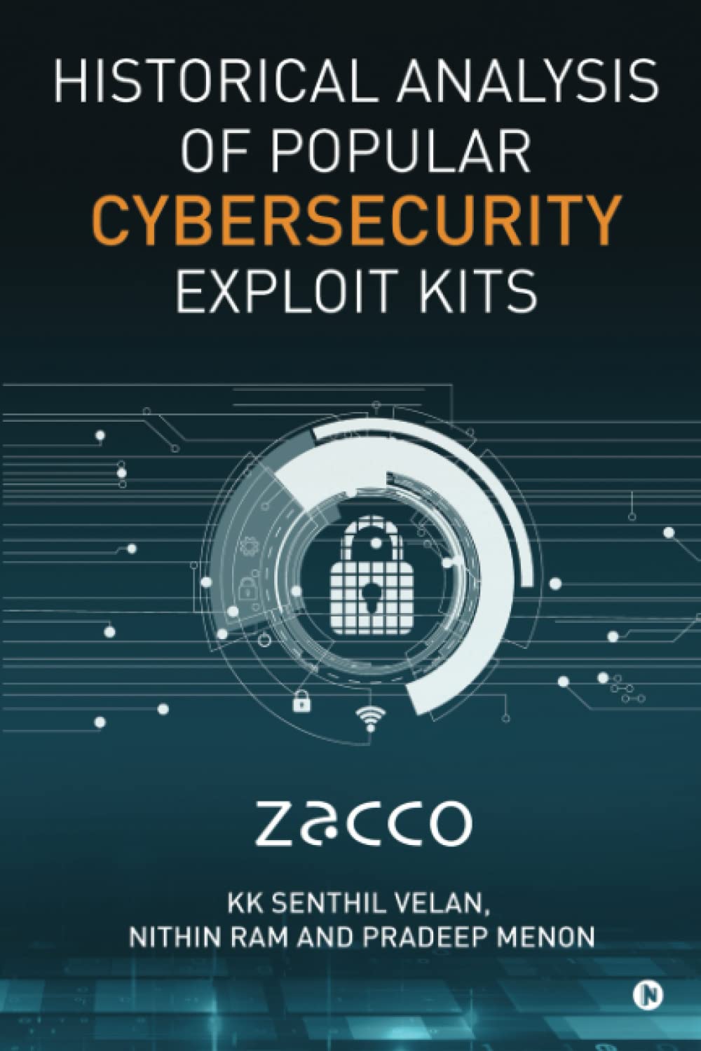 Historical Analysis of Popular Cybersecurity Exploit Kits: KK Senthil ...