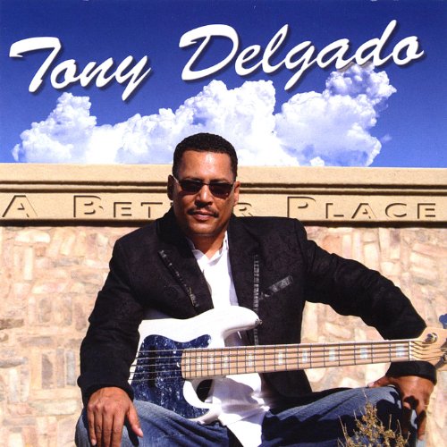 Play A Better Place by Tony Delgado on Amazon Music