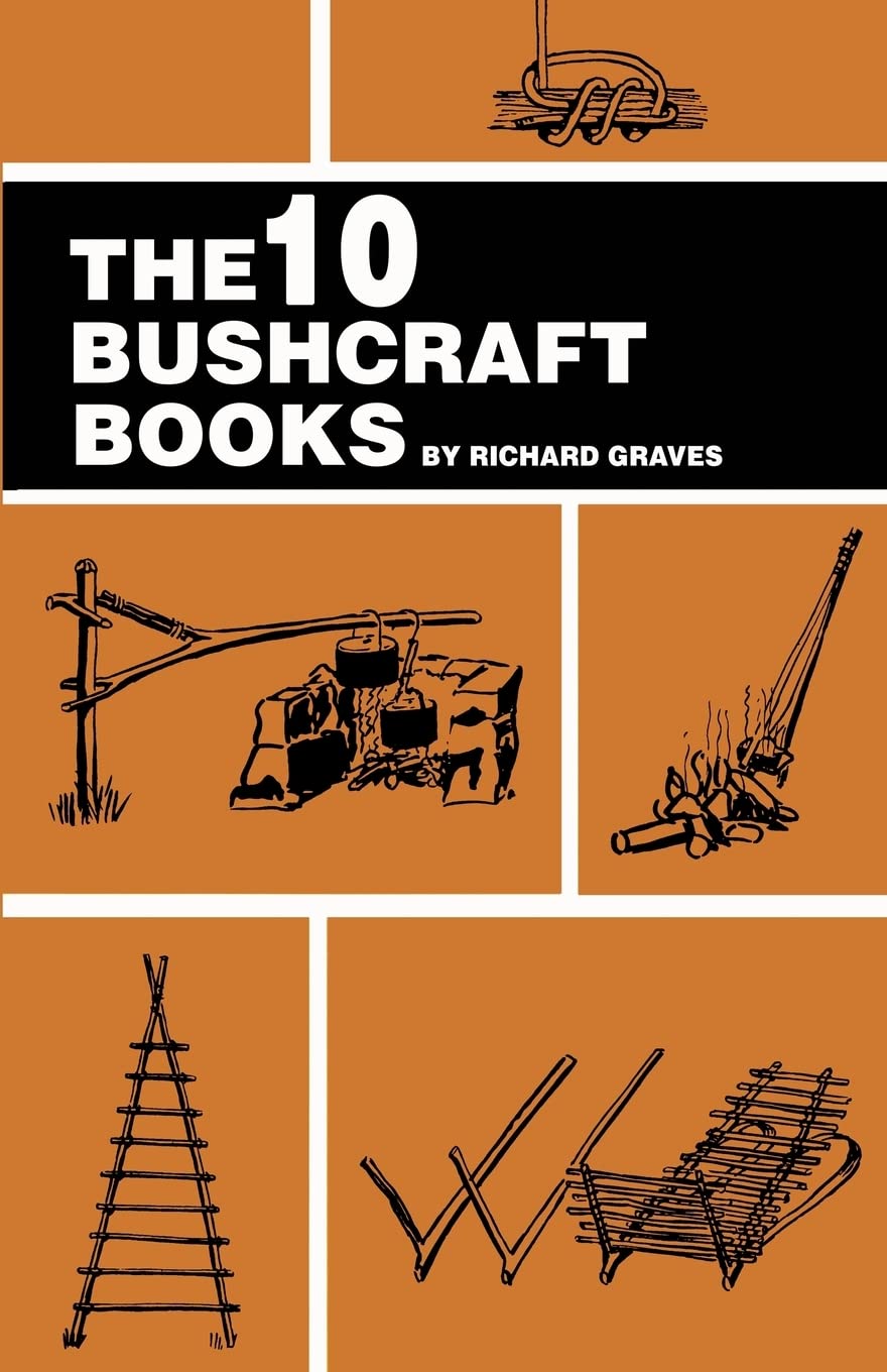 The 10 Bushcraft Books: Graves, Richard: 9781508981879: Amazon.com: Books