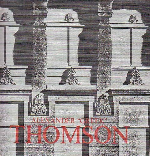 Alexander "Greek" Thomson (Catalogue): Amazon.co.uk: Baines, Mark ...