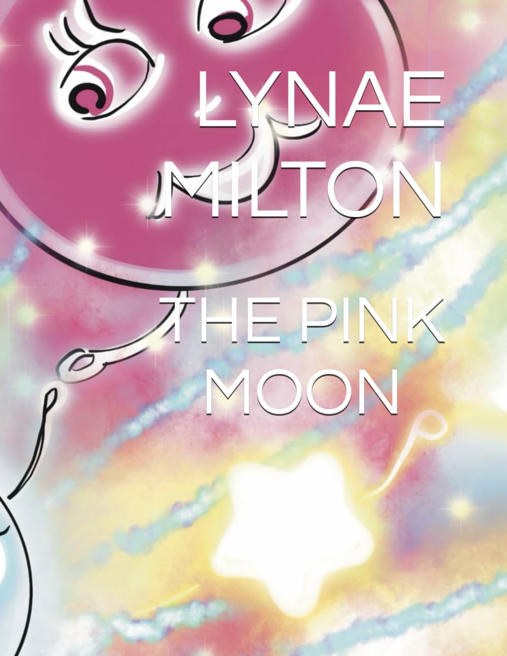 THE PINK MOON (The Pink Moon and Friends): MILTON, LYNAE B ...