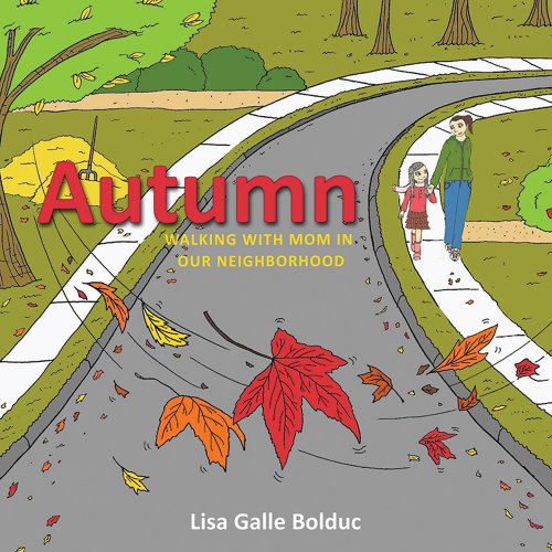 Amazon.com: AUTUMN: WALKING WITH MOM IN OUR NEIGHBORHOOD eBook : Bolduc ...