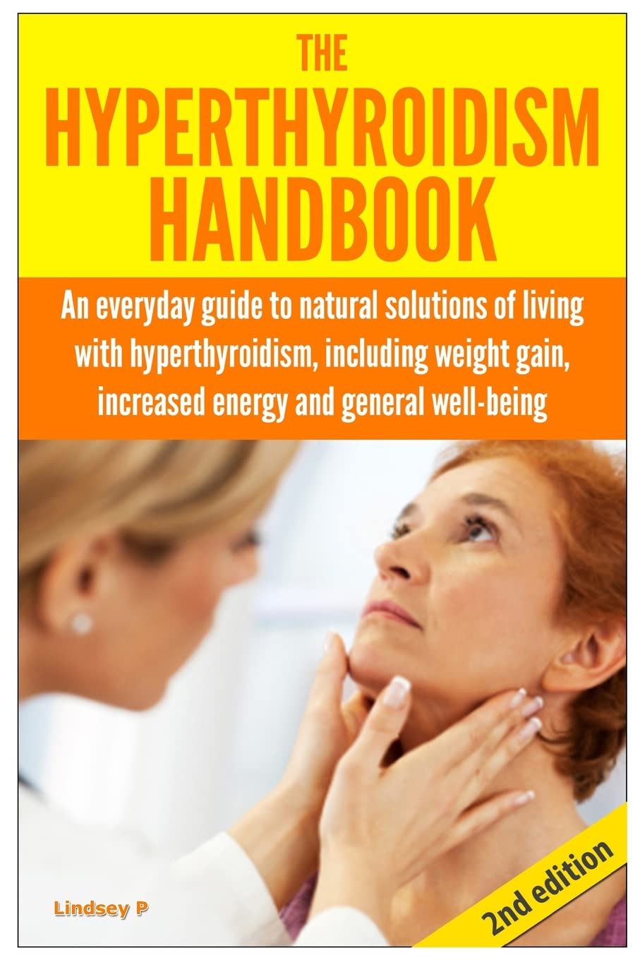 The Hyperthyroidism Handbook: An Everyday Guide to Natural Solutions of ...