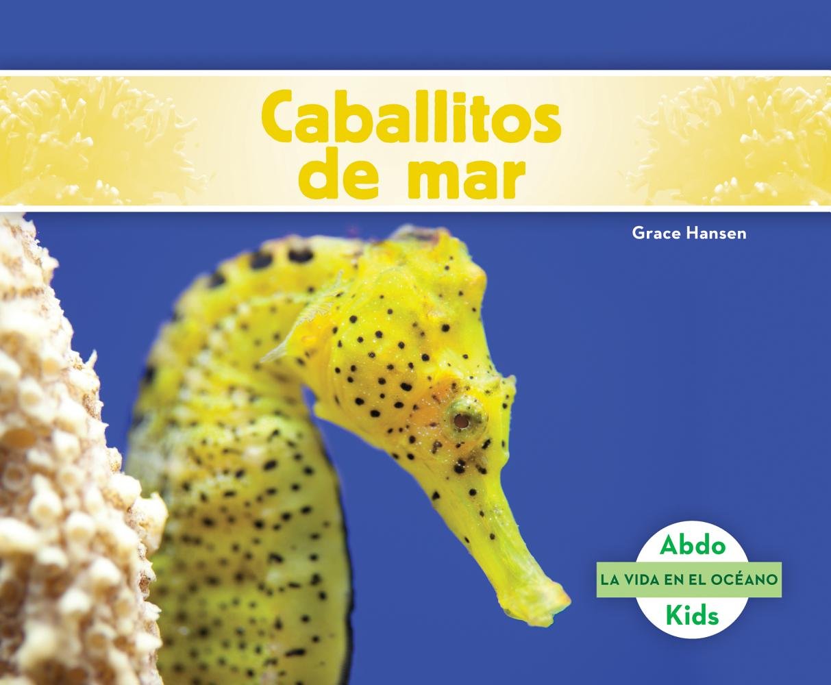 Caballitos de Mar (Seahorses) (Vida en el Oceano (Ocean Life)) (Spanish ...