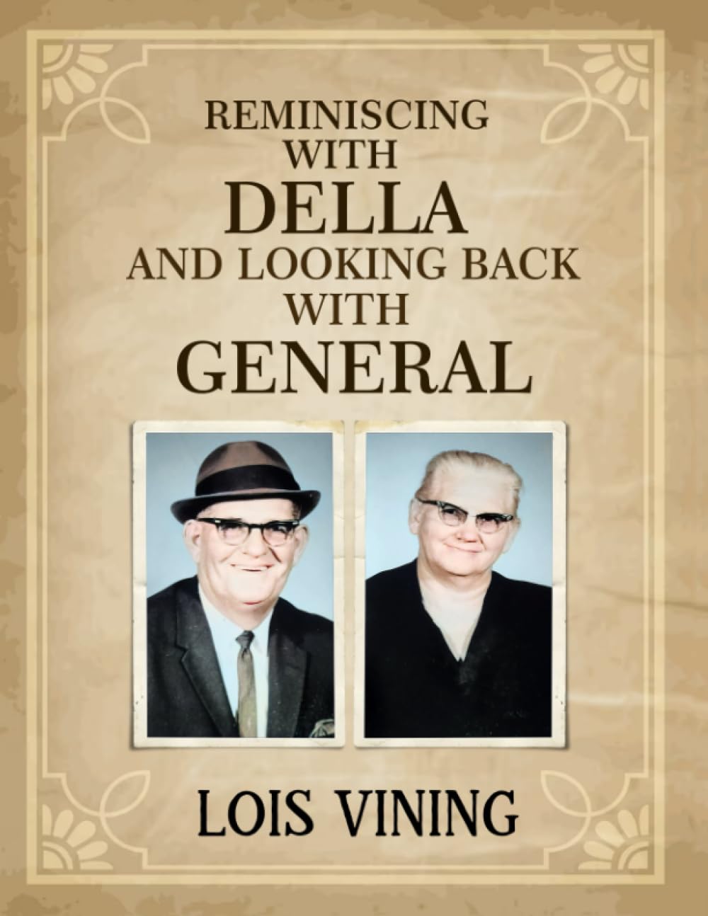 REMINISCING WITH DELLA AND LOOKING BACK WITH GENERAL: VINING, LOIS ...