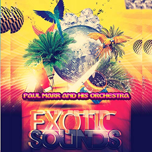 Amazon MusicでPaul Mark & His OrchestraのExotic Soundsを再生する