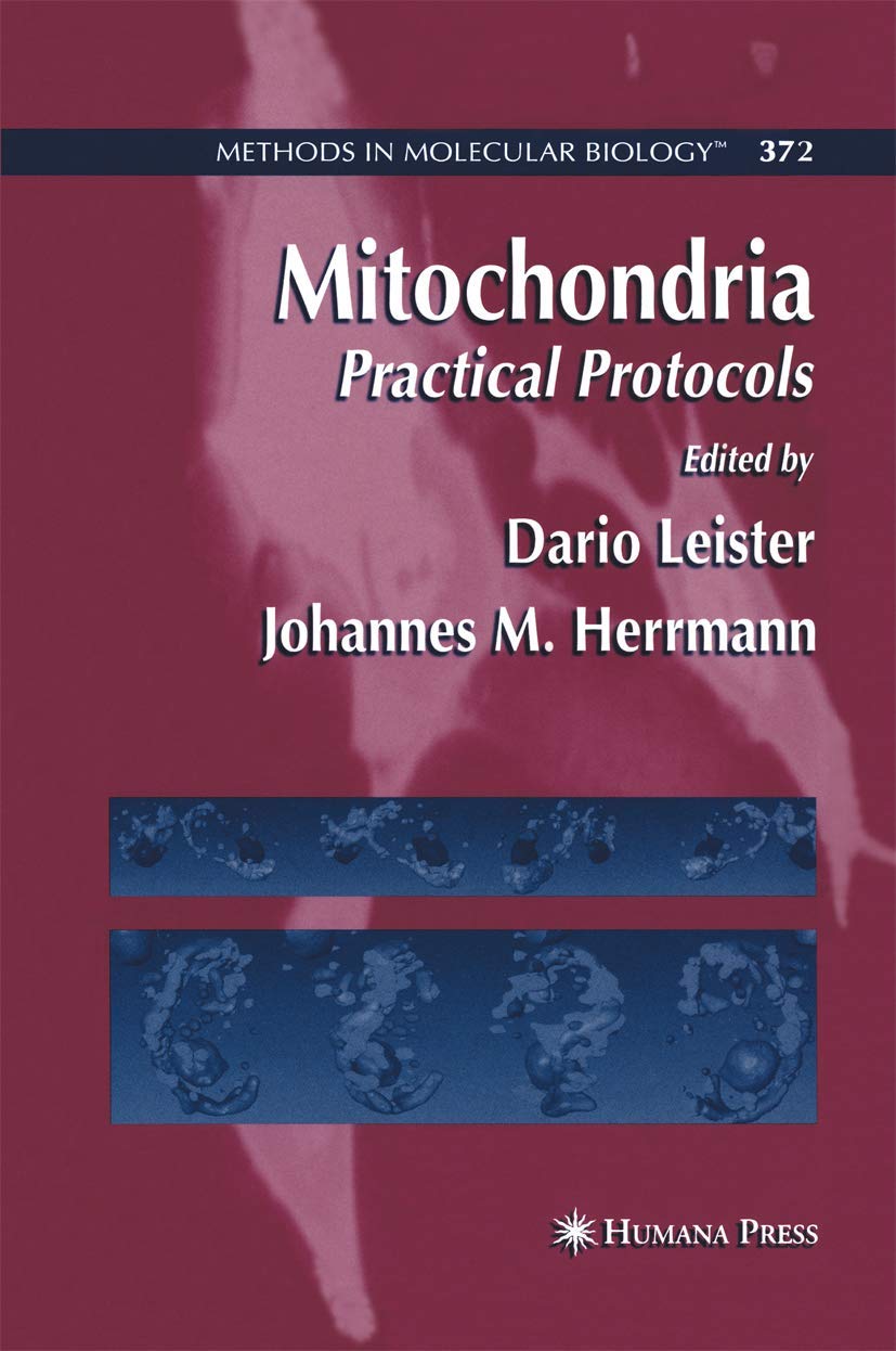 Mitochondria: Practical Protocols (Methods in Molecular Biology, 372 ...