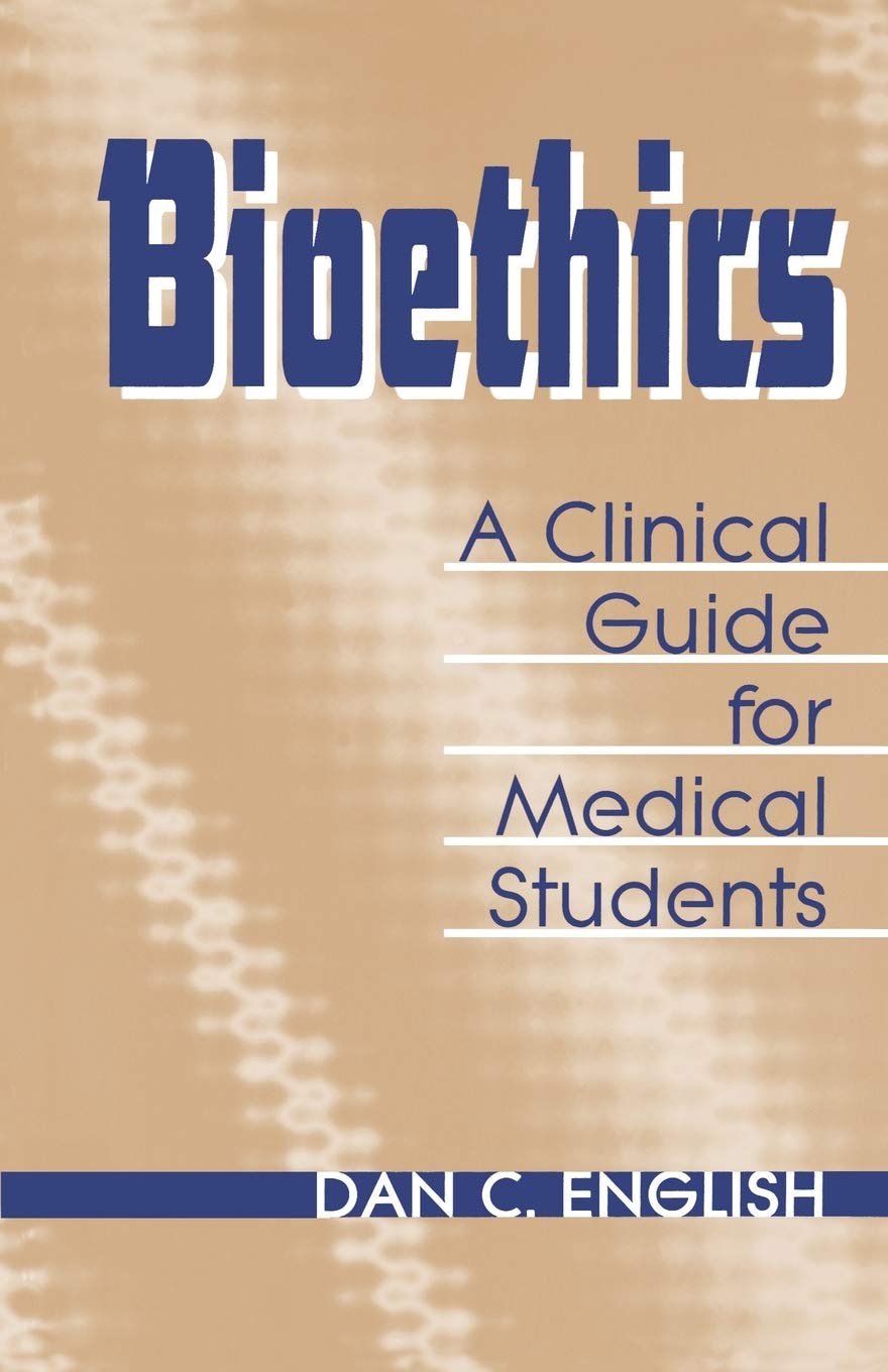Buy Bioethics: A Clinical Guide for Medical Students (Norton Medical ...