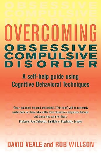 Overcoming Obsessive Compulsive Disorder (Overcoming Books): A self-help guide using cognitive ...