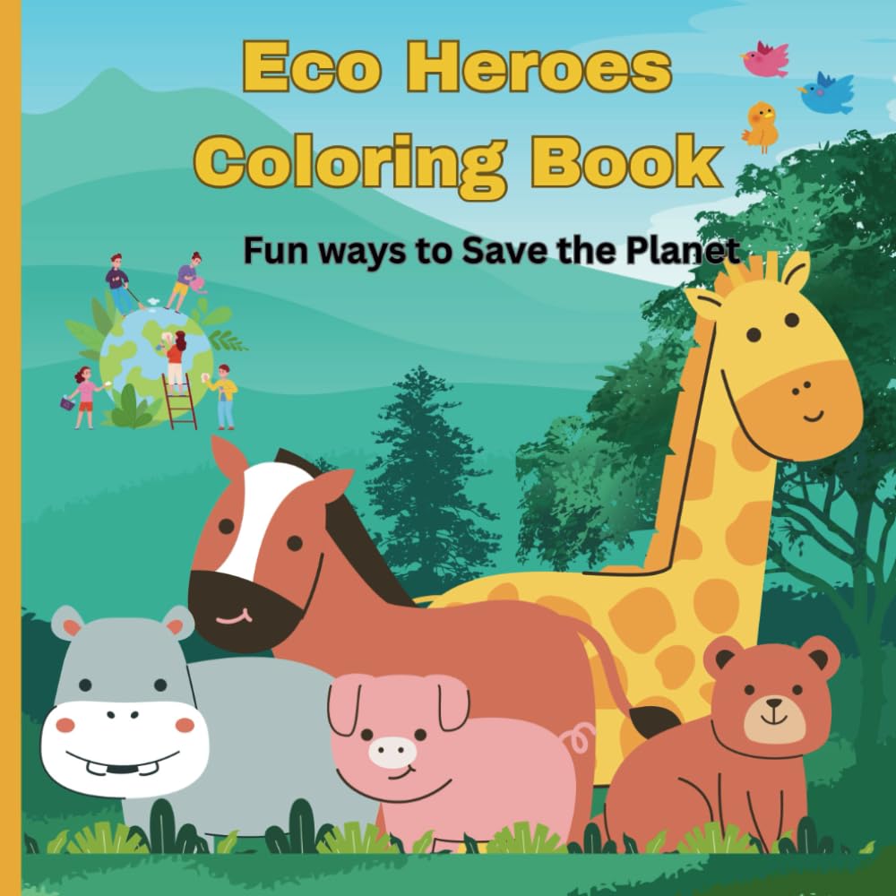 Eco Heros Colorbook: Fun Ways to Save the Planet: Creative Coloring for ...