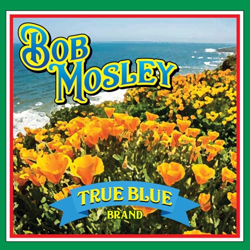 Amazon.com: True Blue : Bob Mosley: Digital Music