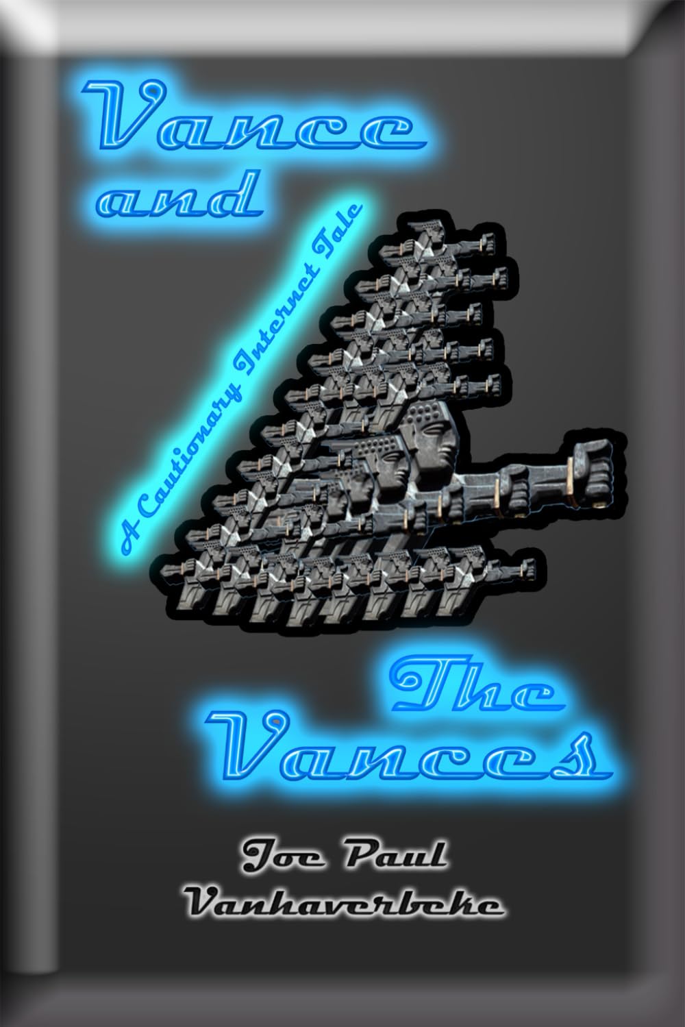 Vance and The Vances: A Cautionary Internet Tale: Vanhaverbeke, Joe ...