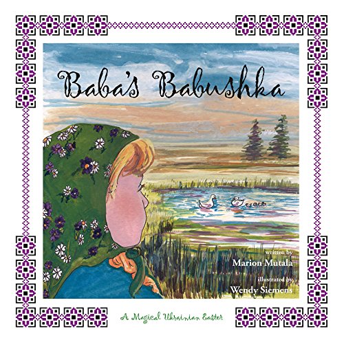 A Magical Ukrainian Easter (Baba’s Babushka Book 2) eBook : Mutala ...