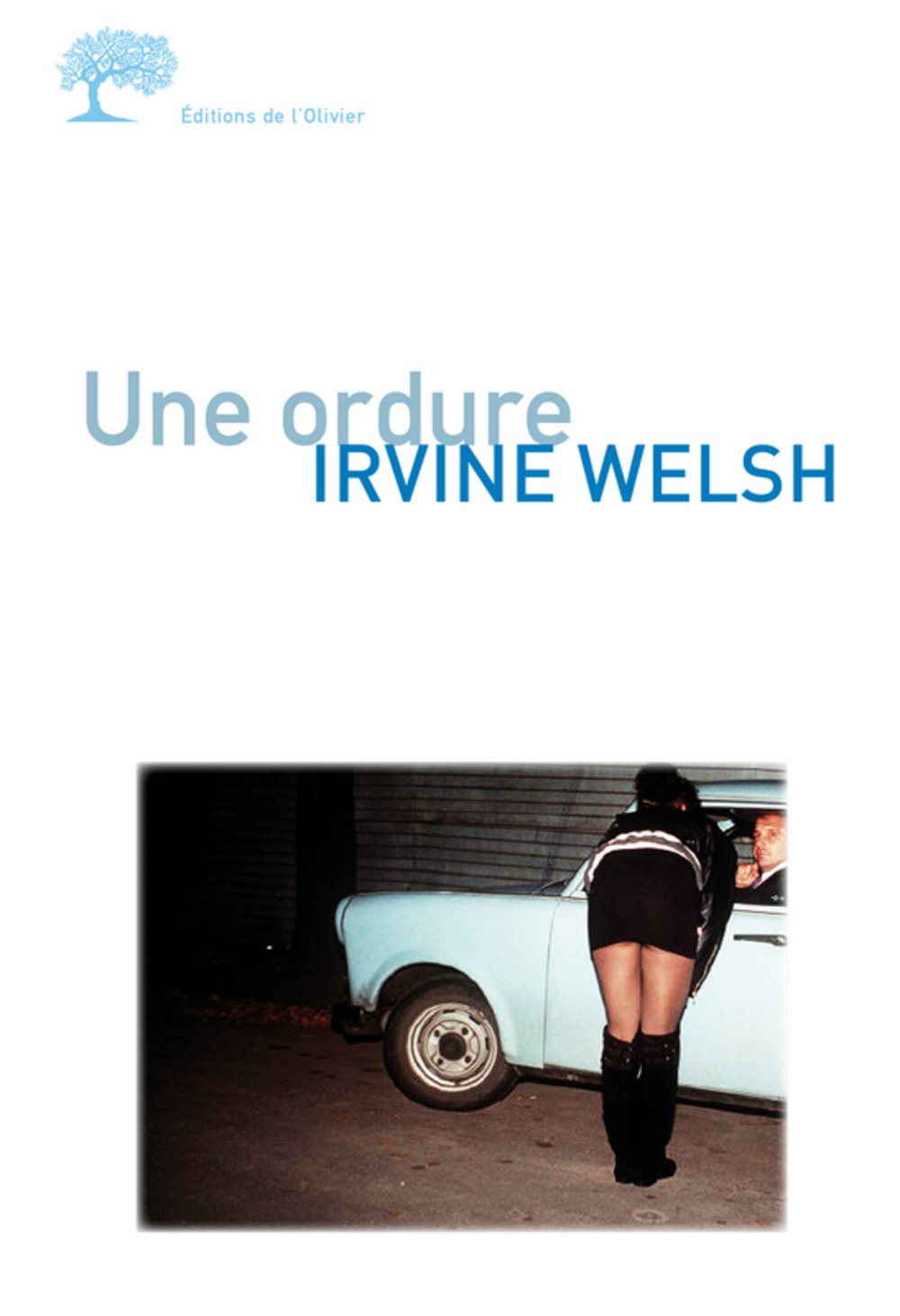 Une Ordure : Welsh, Irvine: Amazon.fr: Livres
