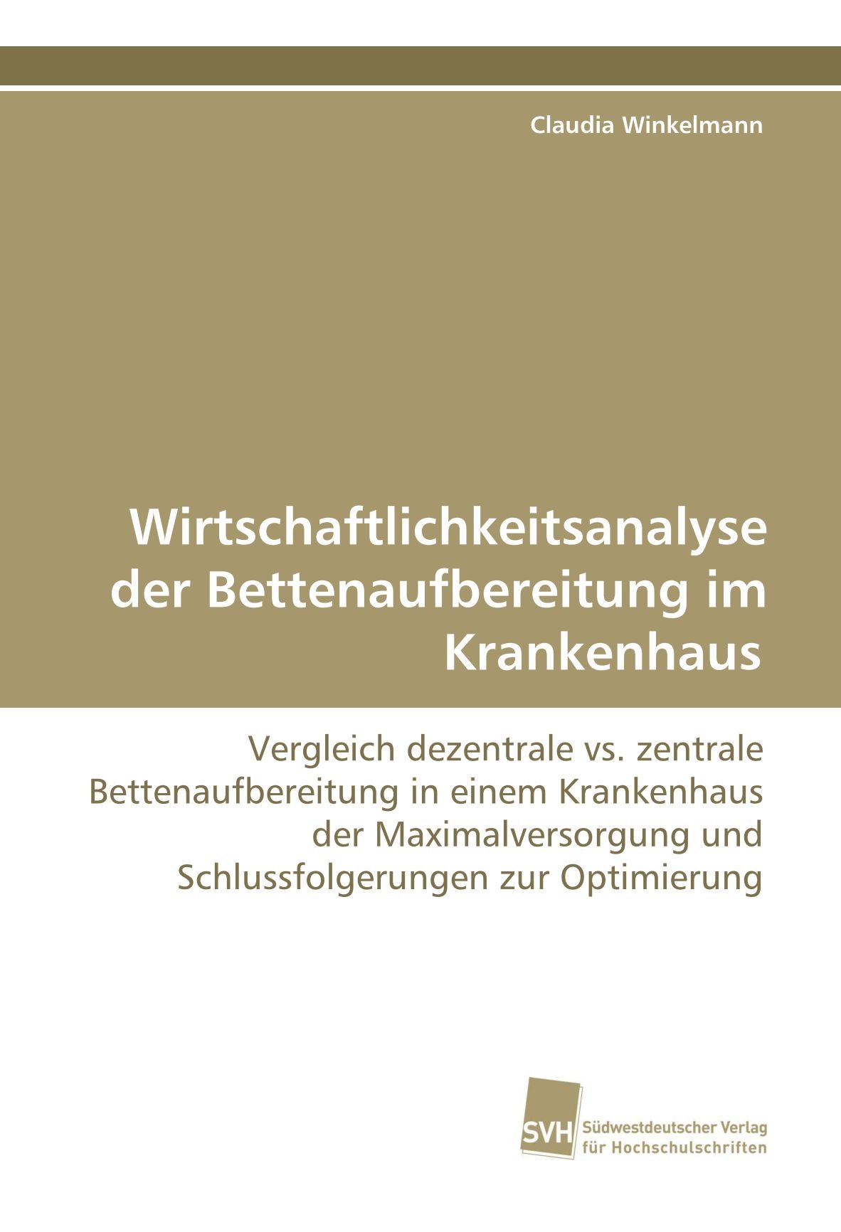 Wirtschaftlichkeitsanalyse der Bettenaufbereitung im Krankenhaus ...