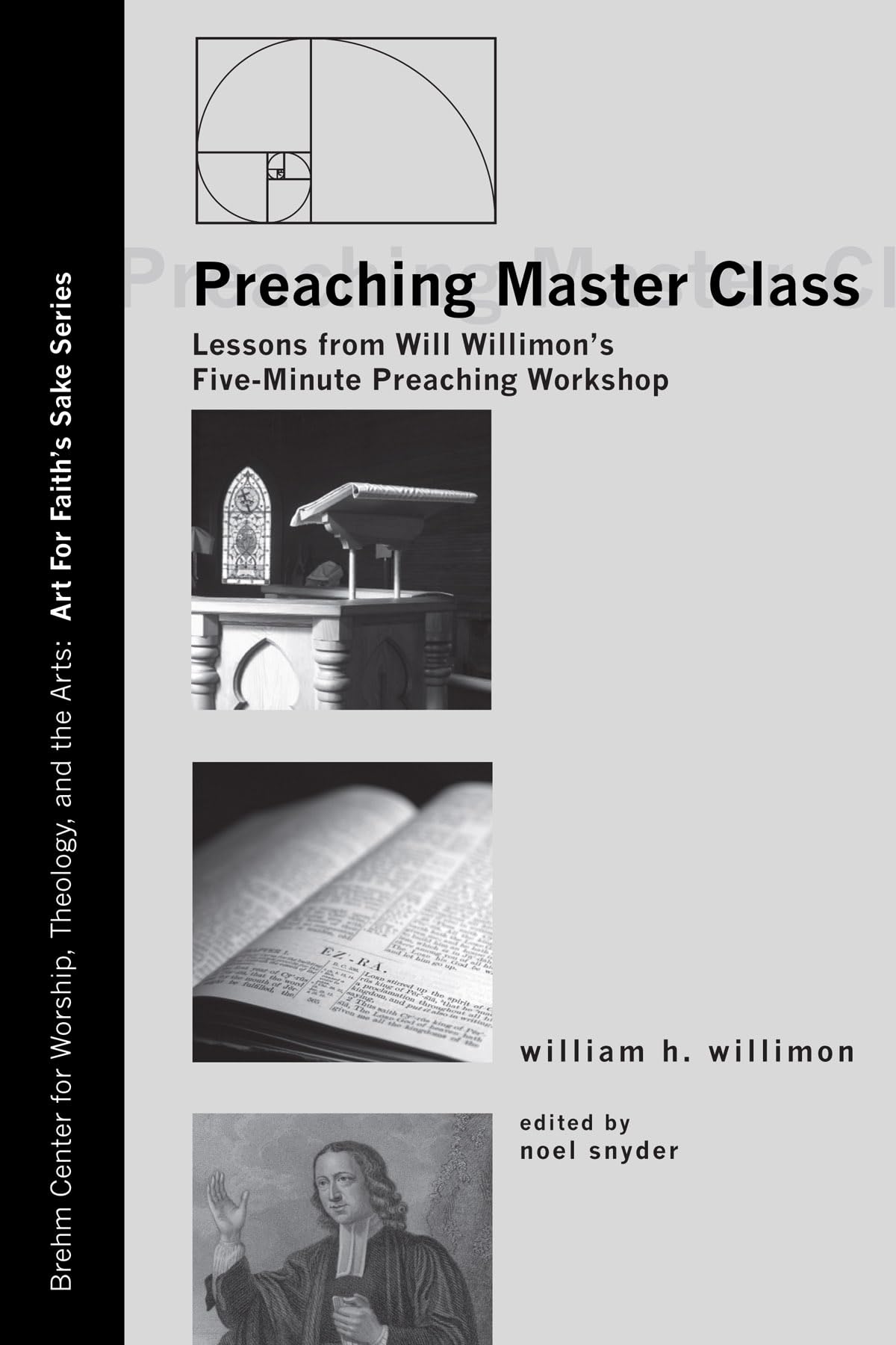 Preaching Master Class: Lessons from Will Willimon's Five-Minute ...