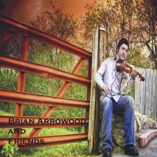 Amazon.com: Brian Arrowood and Friends : Brian Arrowood: Digital Music