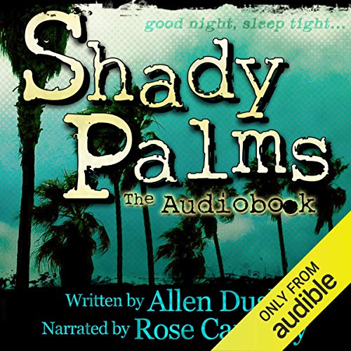 Amazon.com: Shady Palms (Audible Audio Edition): Allen Dusk, Rose ...