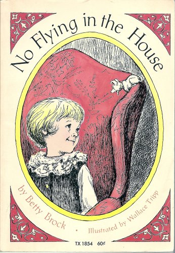 No Flying in the House: Brock, Betty, Tripp, Wallace: Amazon.com: Books