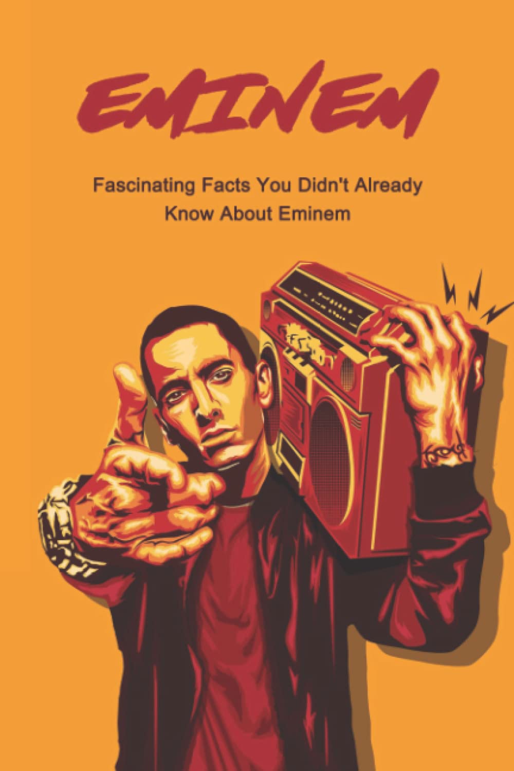 Buy Eminem: Fascinating Facts You Didn't Already Know About Eminem ...