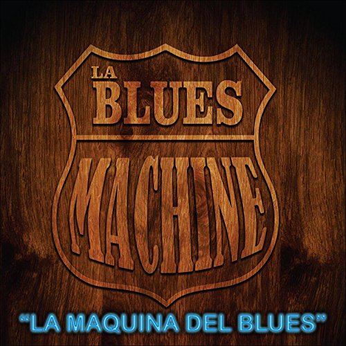 Amazon.com: La Máquina del Blues : La Blues Machine: Digital Music