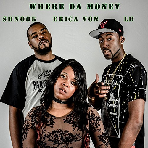 Amazon.com: Where da Money : Lb, Shnook & Erica Von: Digital Music
