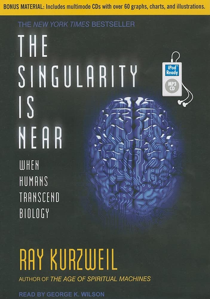 The Singularity Is Near: When Humans Transcend Biology: Includes ...