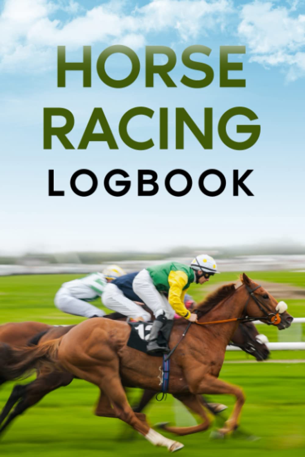 Horse Racing Logbook: Gambling Notebook for the Horse Race Betting ...
