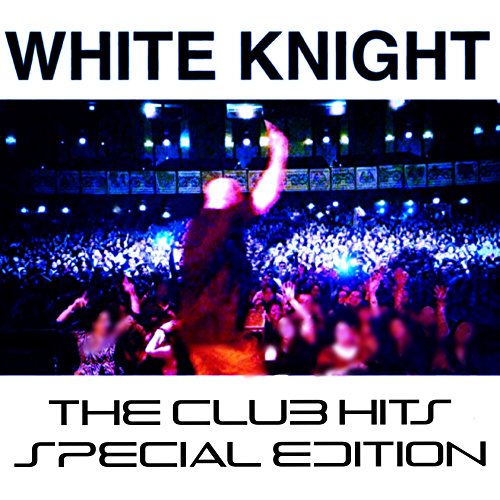 Play White Knight The Club Hits "Special Edition" by White Knight on ...