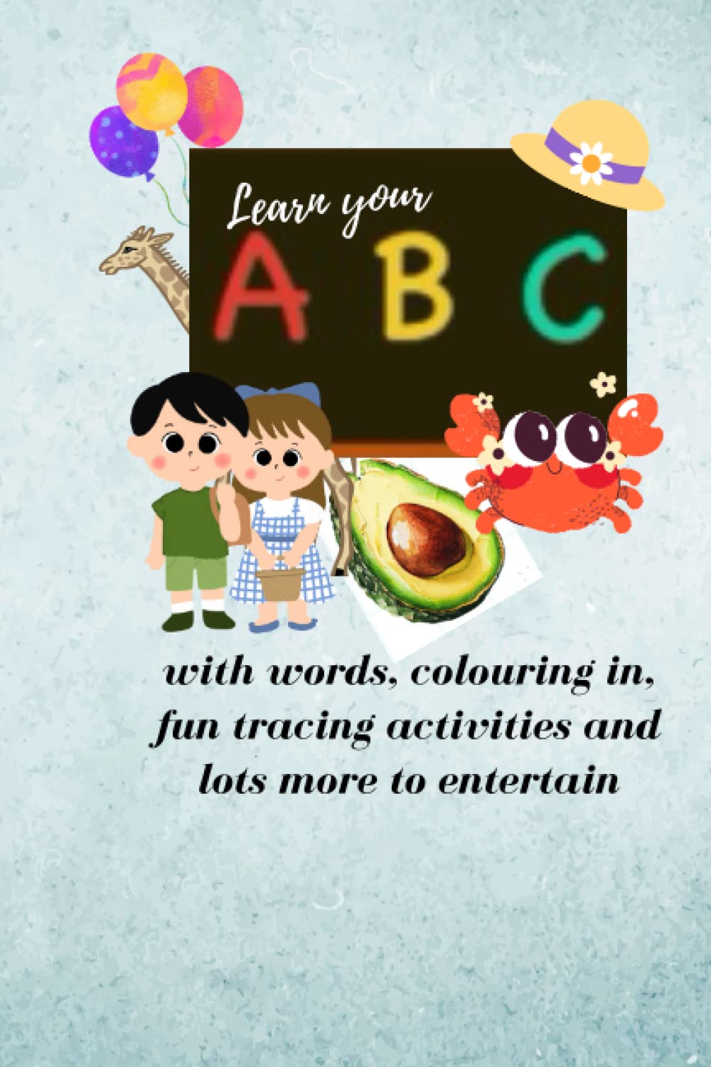 Amazon.com: Learn your ABC: An activity book learning kids their ABC's ...