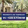 Amazon.com : Wu-Tang is Forever, Presidents are Temporary | Outdoor ...