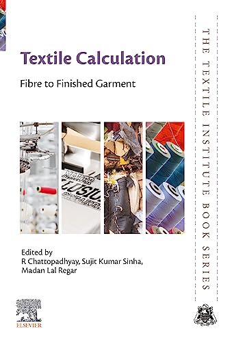 Textile Calculation: Fibre to Finished Garment (The Textile Institute Book Series) eBook ...