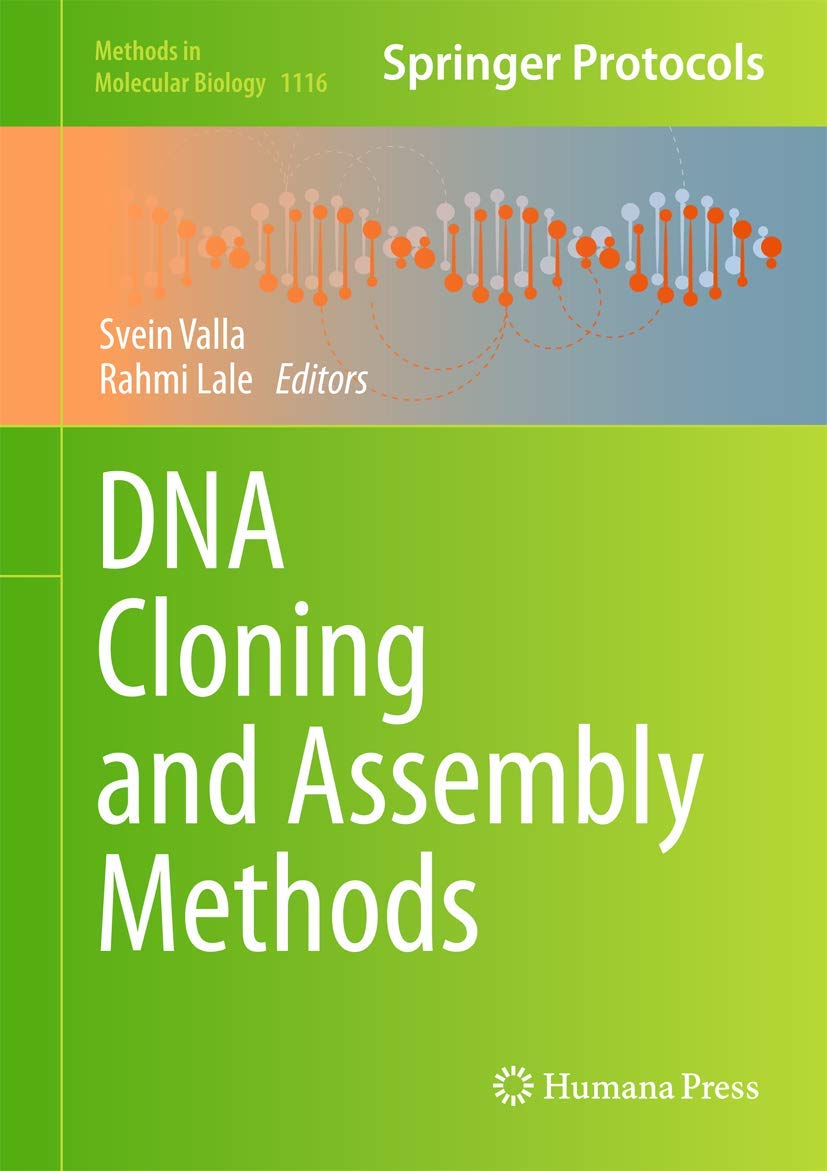 DNA Cloning and Assembly Methods (Methods in Molecular Biology, 1116 ...