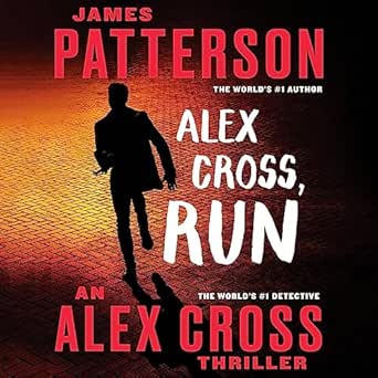 Amazon.com: Alex Cross, Run (Audible Audio Edition): James Patterson ...