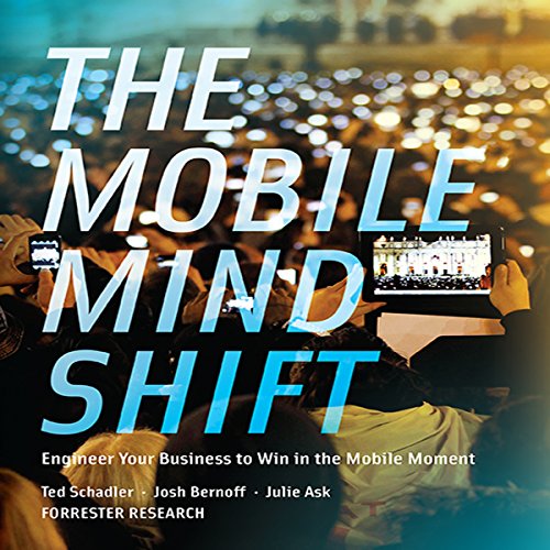Amazon.com: The Mobile Mind Shift: Engineer Your Business to Win in the Mobile Moment (Audible ...