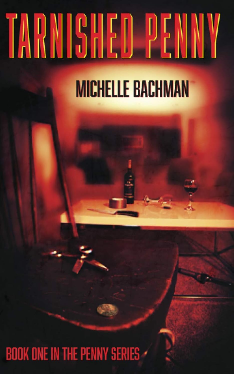 Tarnished Penny (The Penny Series): Bachman, Michelle, Pearson, Monique ...