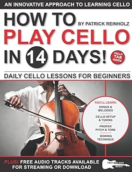 How to Play Cello in 14 Days: Daily Cello Lessons for Beginners ...