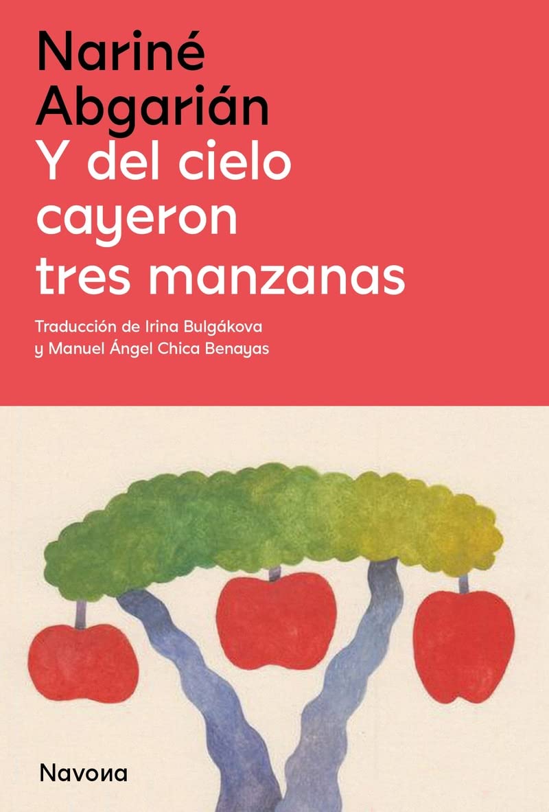 Y del cielo cayeron tres manzanas (Spanish Edition): Abgarián, Nariné ...