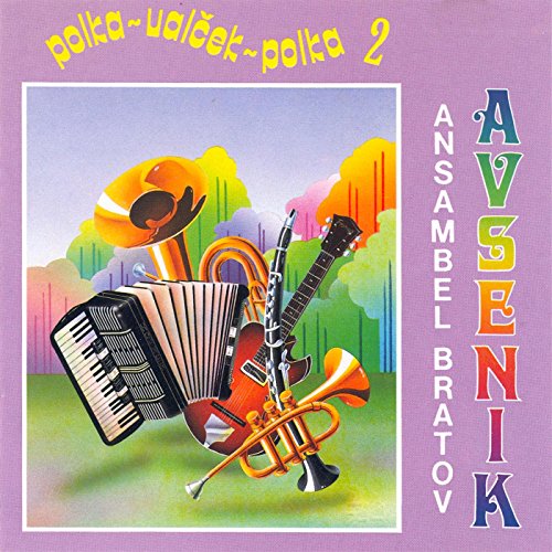 Amazon.co.jp: Polka - valček - polka 2 : Ansambel bratov Avsenik: デジタル ...
