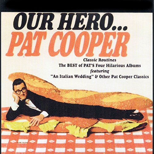 Play Our Hero... The Best of Pat Cooper's Four Hilarious Albums by Pat ...