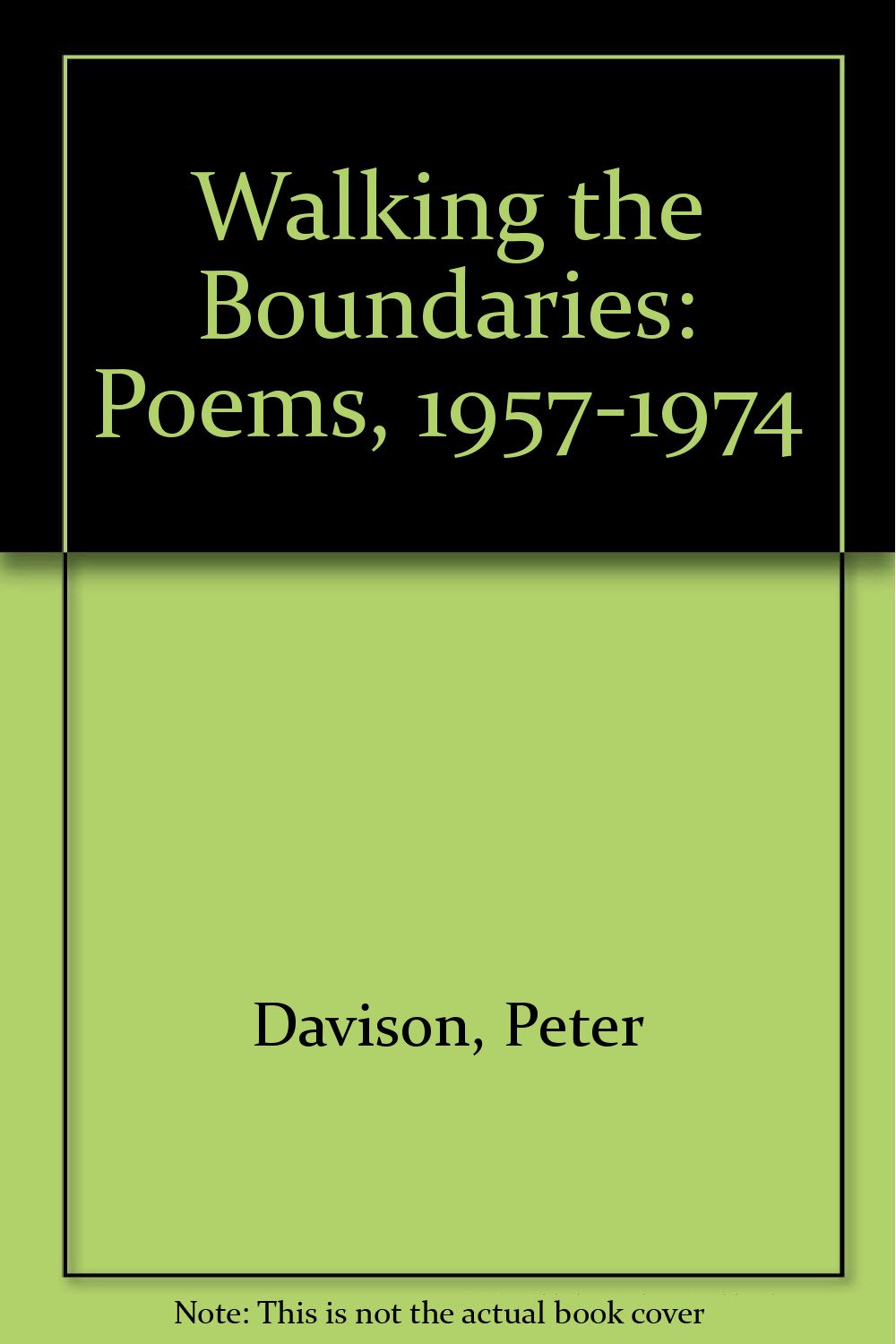 Walking the Boundaries: Poems, 1957-1974: Davison, Peter: 9780689106088 ...