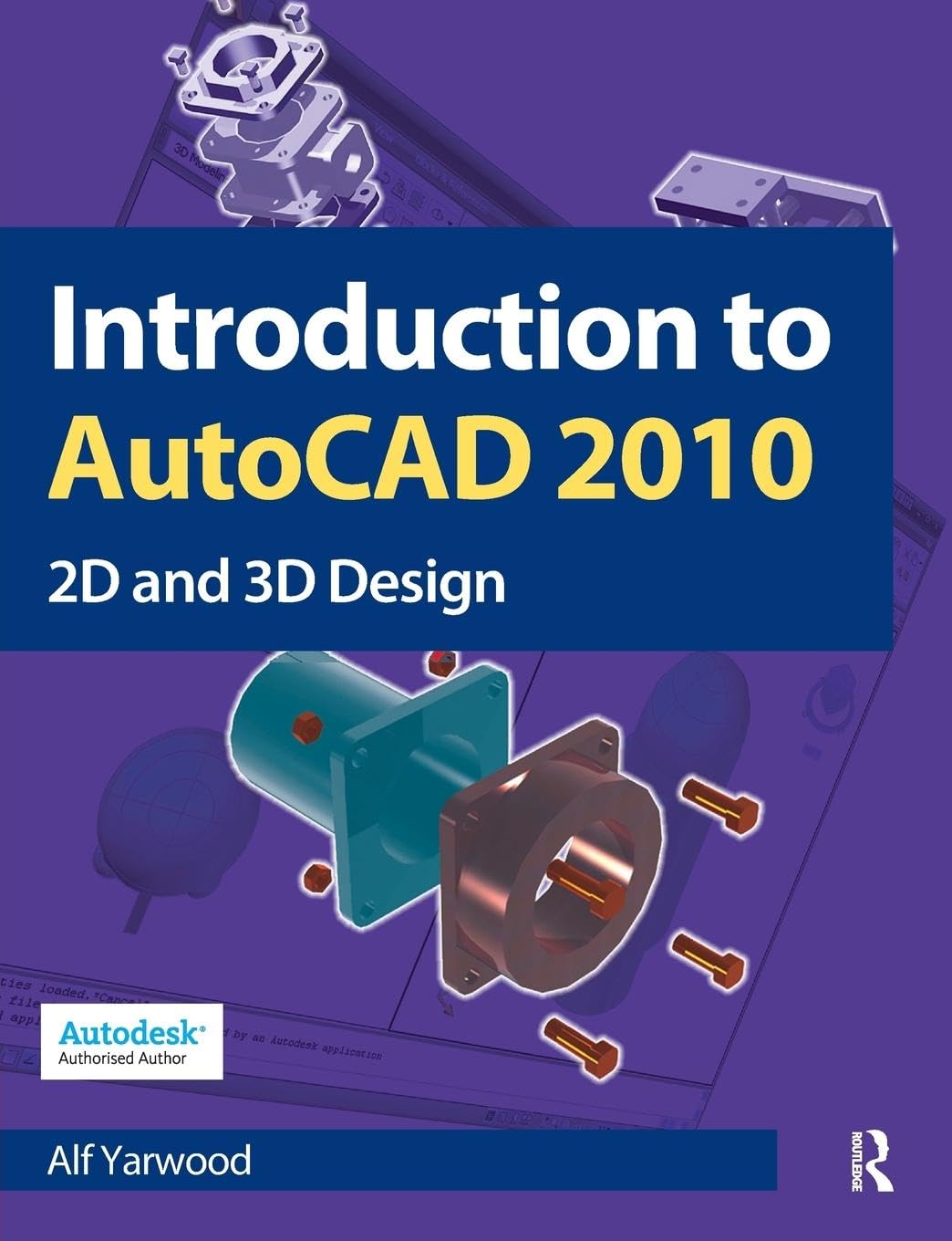 Introduction to AutoCAD 2010: 2d and 3d Design : Yarwood, Alf: Amazon ...