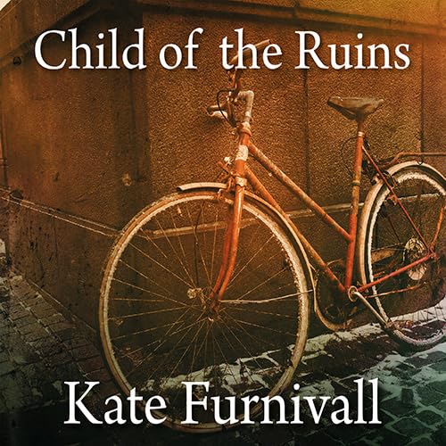 Child Of The Ruins: Amazon.co.uk: Furnivall, Kate, Church, Imogen ...