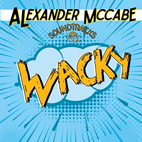 Amazon.com: Soundtracks. Wacky : Alexander McCabe: Digital Music
